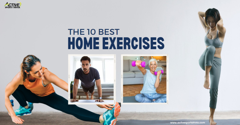 10 Best Home Exercises—Benefits And Why You Should Do It