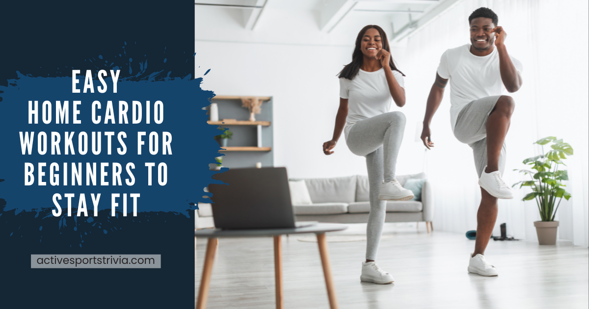 5 Easy Cardio Workouts for Beginners to Stay Fit